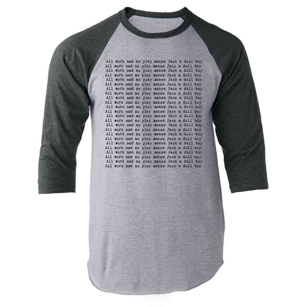 All Work And No Play Makes Jack A Dull Boy Horror Unisex Tee – Gotham ...