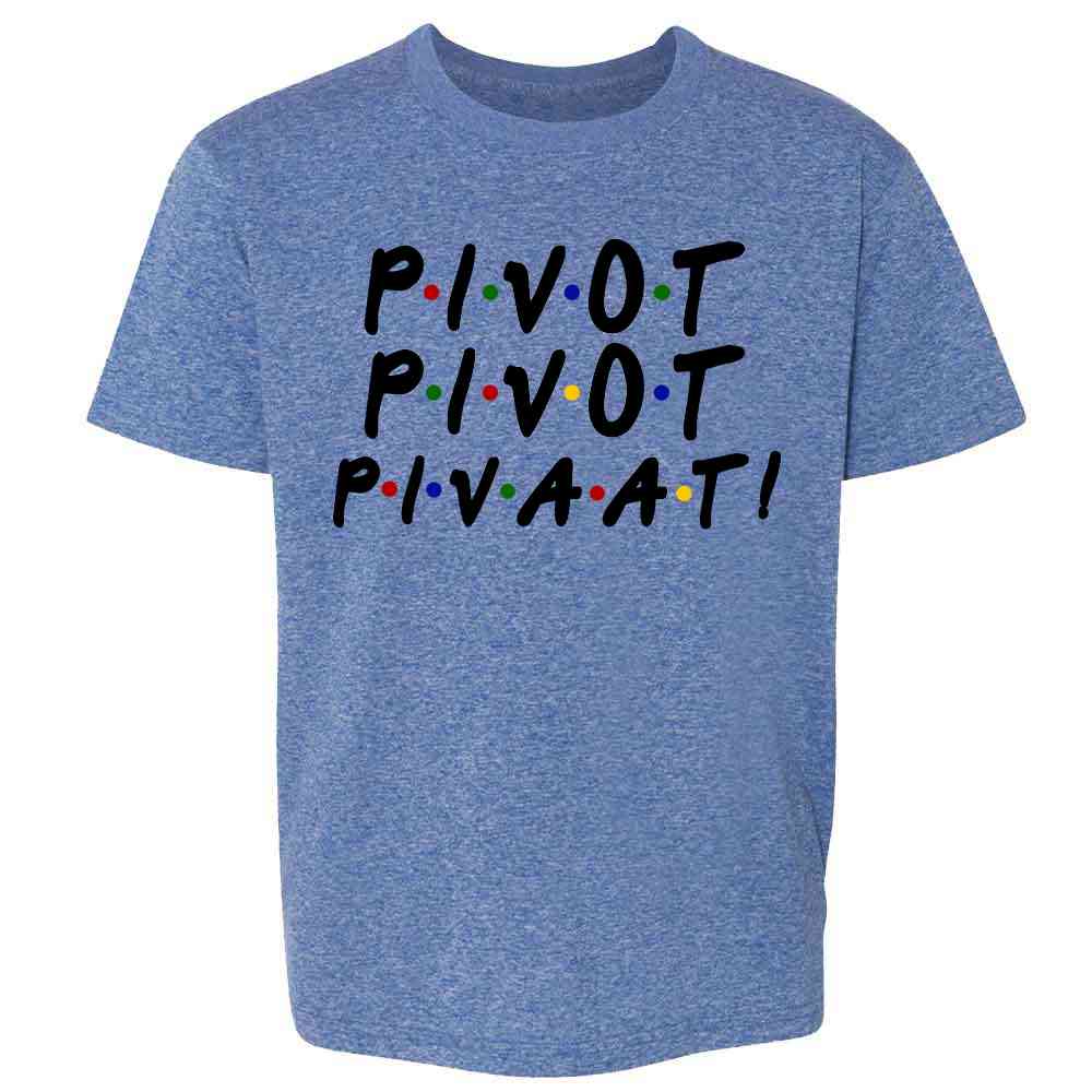 Pivot Pivot Pivaat! Funny 90s TV Show Quote Kids & Youth Tee – Gotham ...