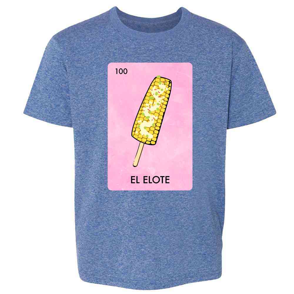 El Elote Mexican Lottery Parody Street Corn Funny Kids & Youth Tee ...